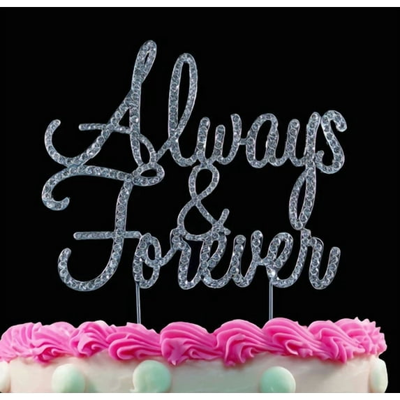 Always And Forever Crystal Cake Toppers Wedding Anniversary Cake Topper ...