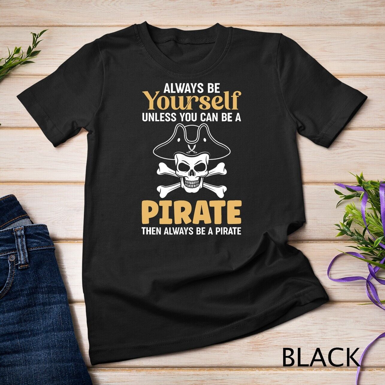Always Be A Pirate Crossbones Pirates T-Shirt - Walmart.com