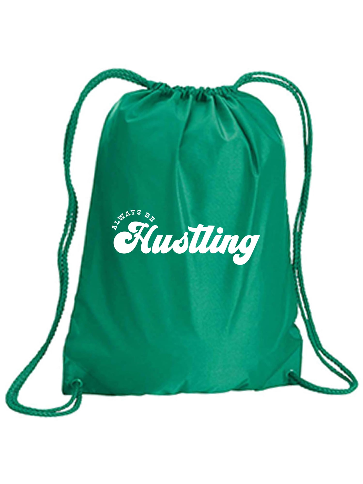 Always Be Hustling Cinch Pack - Walmart.com