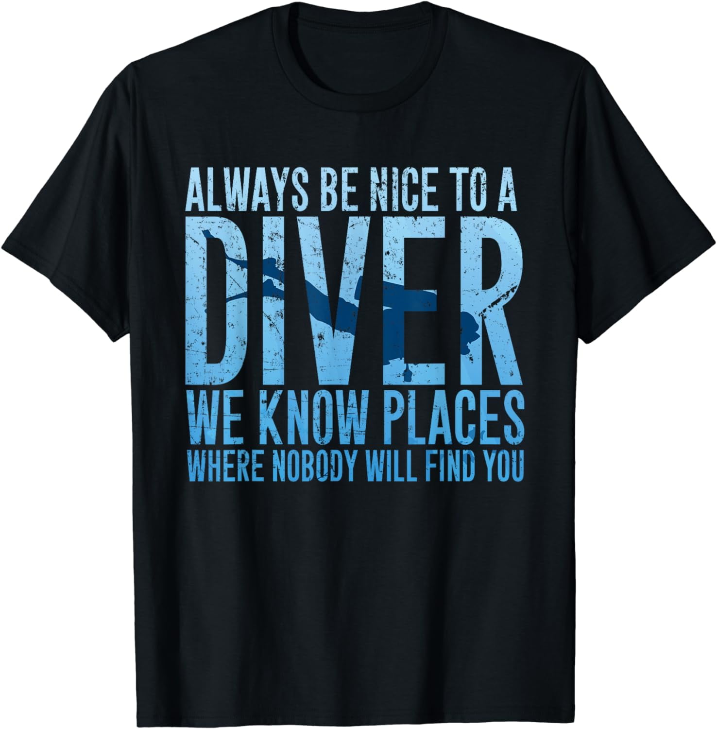 Always Be Nice To A Diver T-Shirt Scuba Diving Diver Gift - Walmart.com