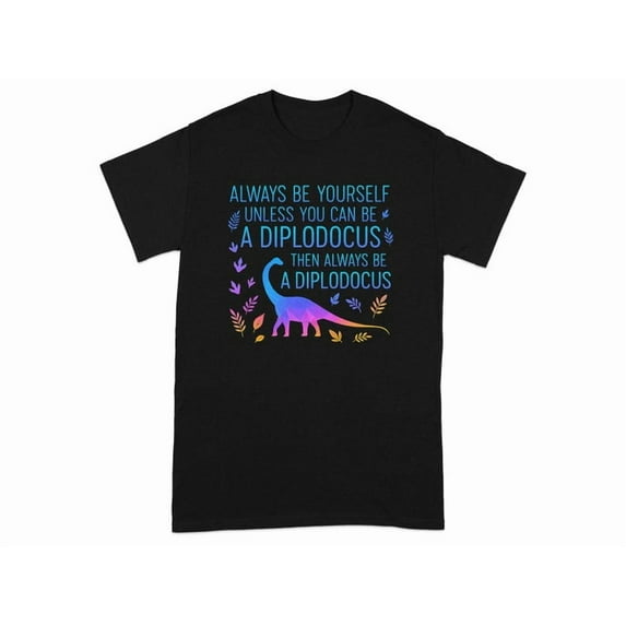 Always Be Yourself Diplodocus Tee, Cute Rainbow Long-Neck Dinosaur ...