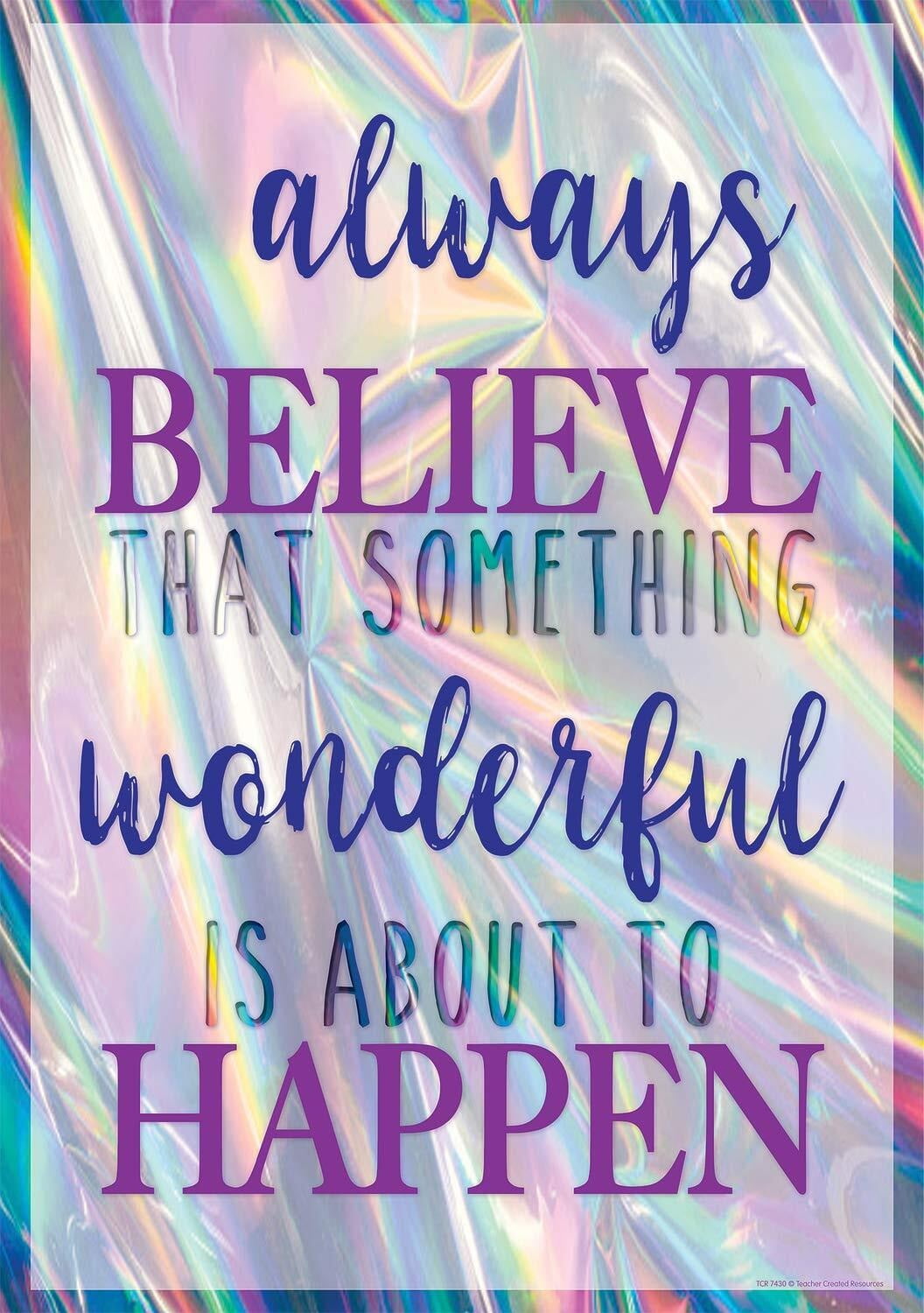 Always Believe That Something Wonderful is About to Happen Positive ...
