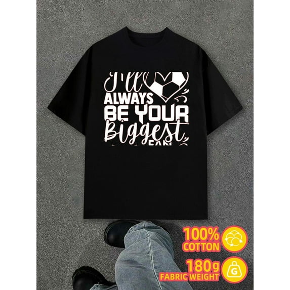 Always Your Biggest Fan mens black 180G 100% Cotton Fashionable summer ...