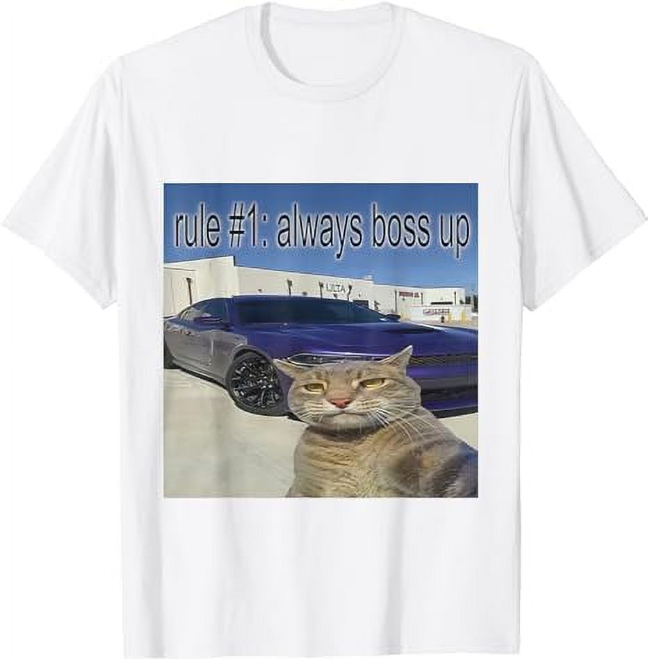 Always Boss Up Funny Cat Meme For Men Women T-Shirt - Walmart.com