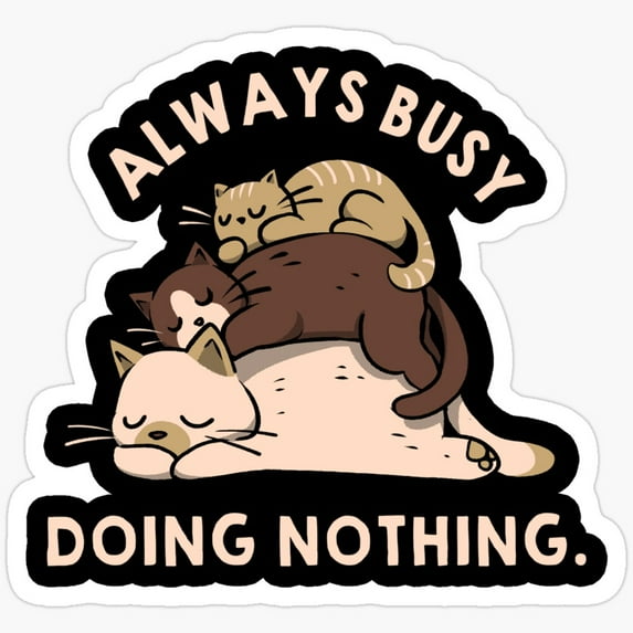 Always Busy Doing Nothing Cats Sticker Phone Decal Water Bottle ...