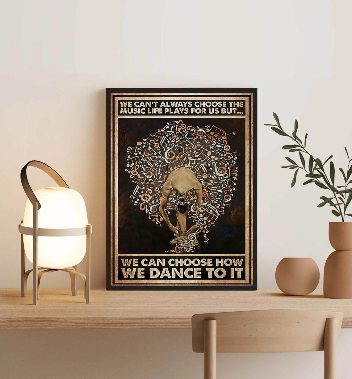 We Can'T Always Choose The Music Life Plays For Us But Poster, Dancing ...