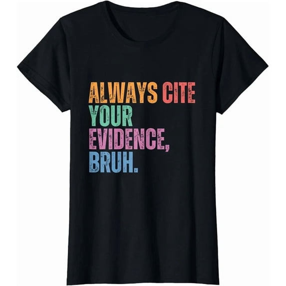 Always Cite Your Evidence Bruh Retro Vintage T-Shirt - Walmart.com