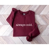 Always Cold TShirt Cute Winter Hoodie Funny Cold TShirt Women 39 s ...