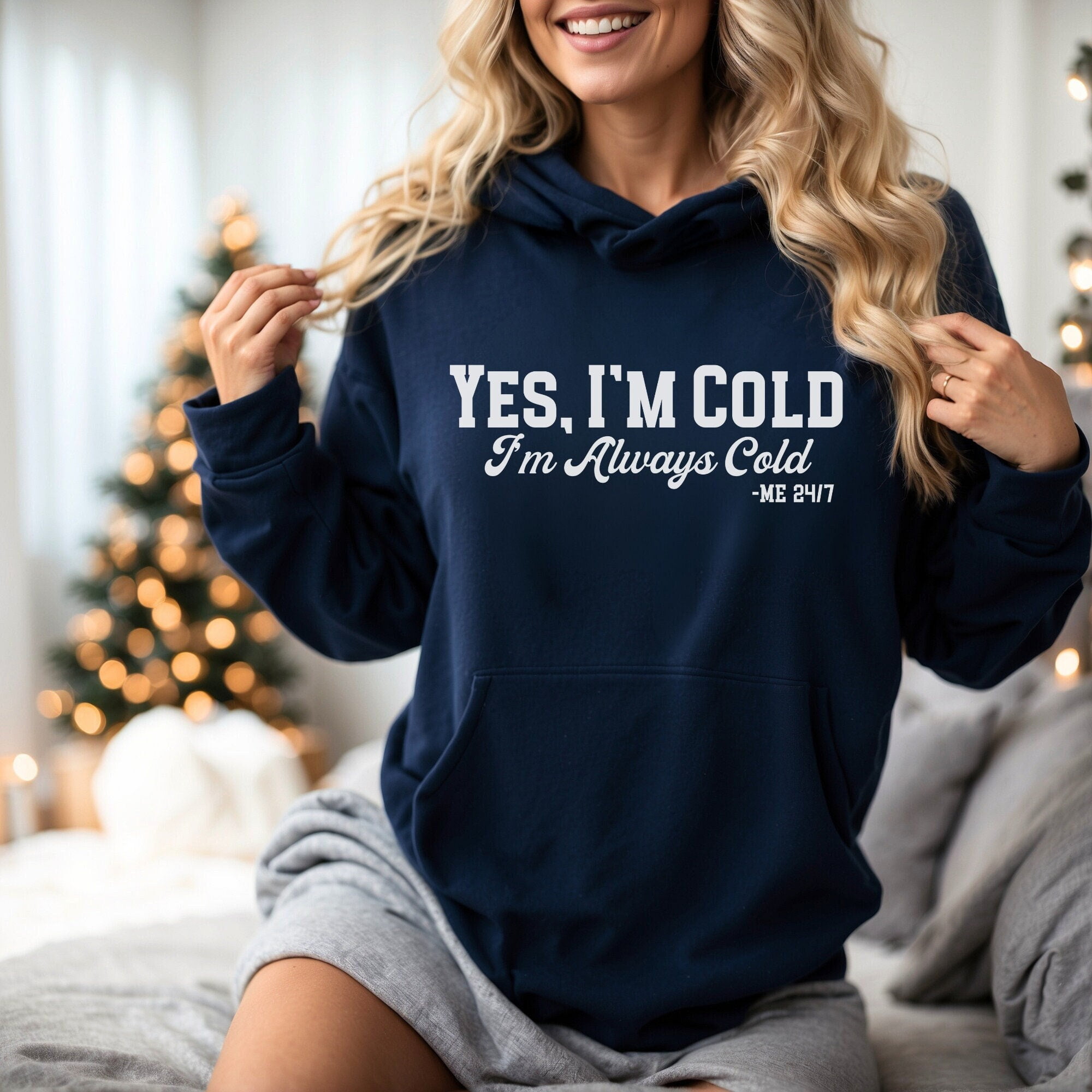 Always Cold Yes Im Cold Im Always Cold Hooded T-Shirt, Funny Winter T ...