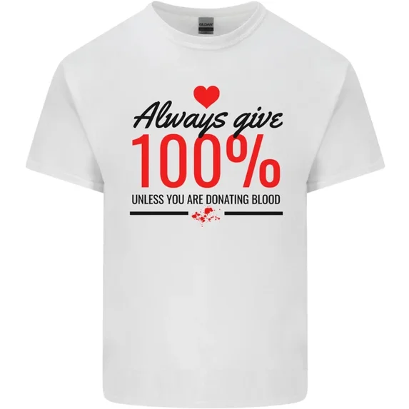 Always Give 100% Unless Blood Funny Donor T-Shirt - Walmart.com