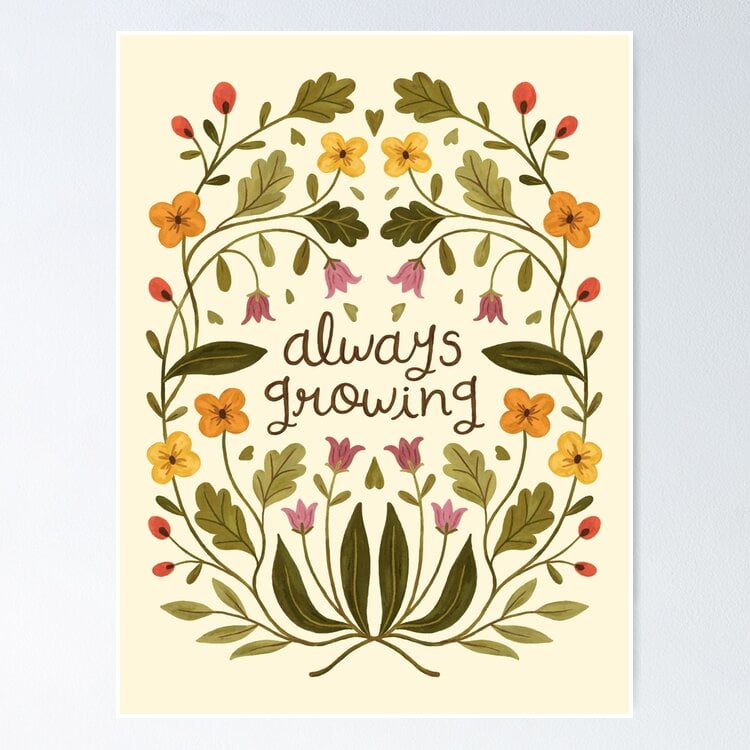 Always Growing Poster, UNFRAMED-12x18 - Walmart.com