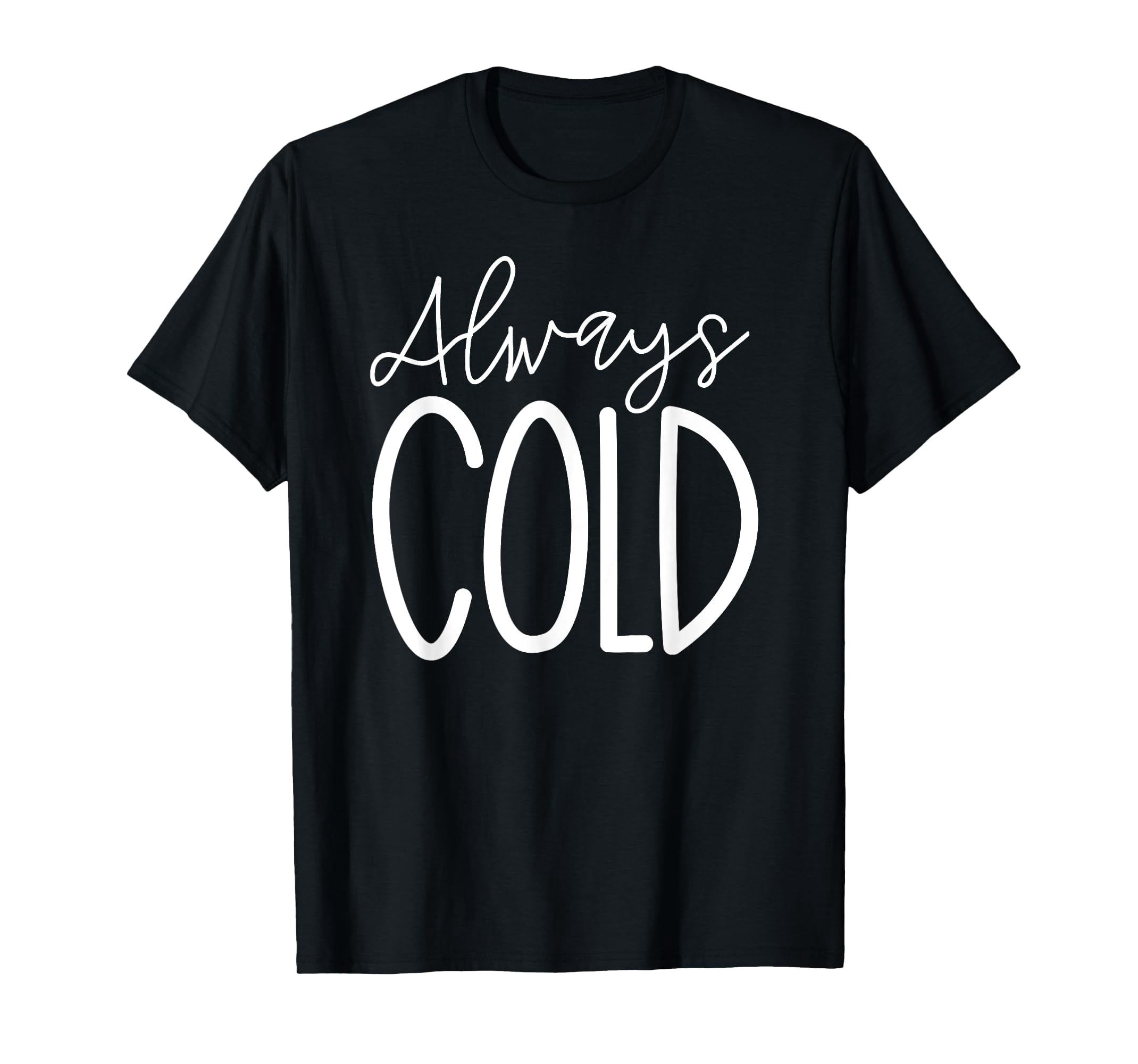 Always Hot And Always Cold Funny Matching Couples T-Shirt - Walmart.com