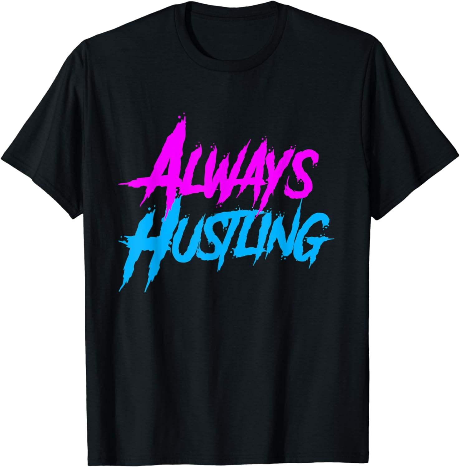 Always Hustling shirt, Hustle Motivation, Push Harder Work T-Shirt ...