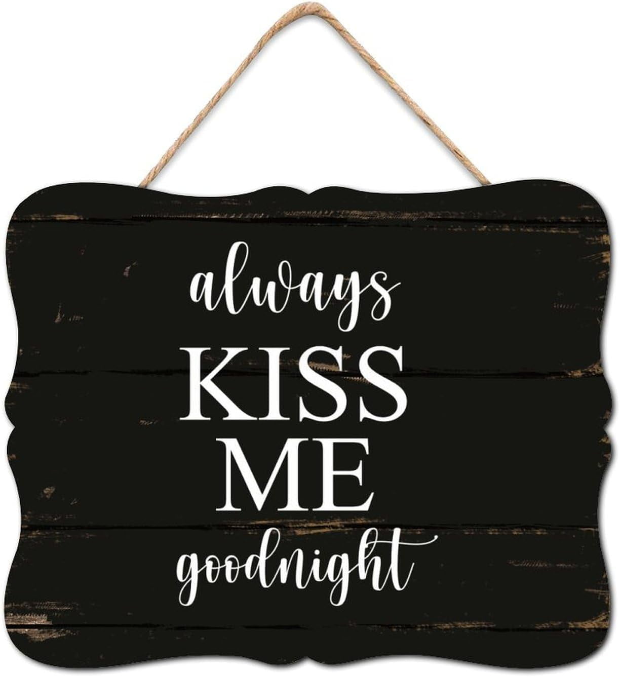 Always Kiss Me Goodnight Wood Sign Classic Wood Hanging Sign Wood ...