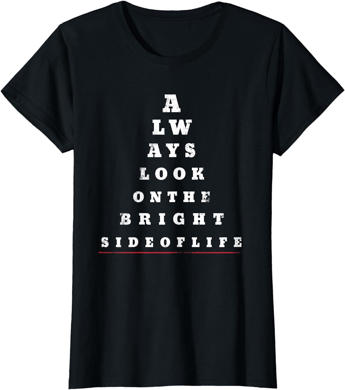 Always Look on the Bright Side of Life Eye Chart T-Shirt - Walmart.com