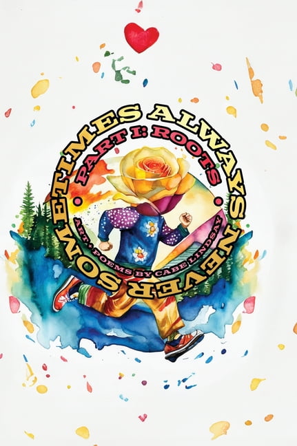 Always Never Sometimes Always Never Sometimes: Roots, Book 1 ...