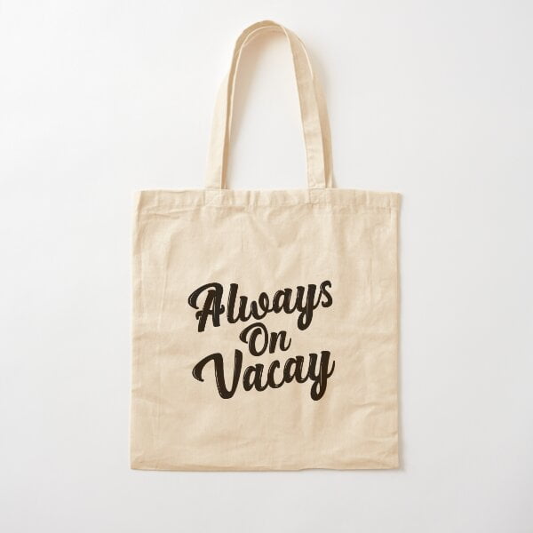 Always On Vacay Cotton Tote Bag Canvas Tote Bag, Family Gift For Mother ...