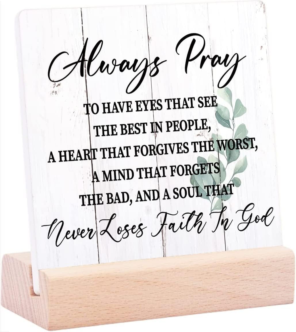 Always Pray to Have Eyes, Faith in God Ceramic Table Plaque with Wooden ...