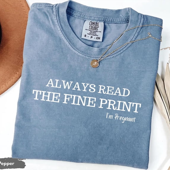 Always Read The Fine Print Pregnancy Announcement T-Shirt - Walmart.com
