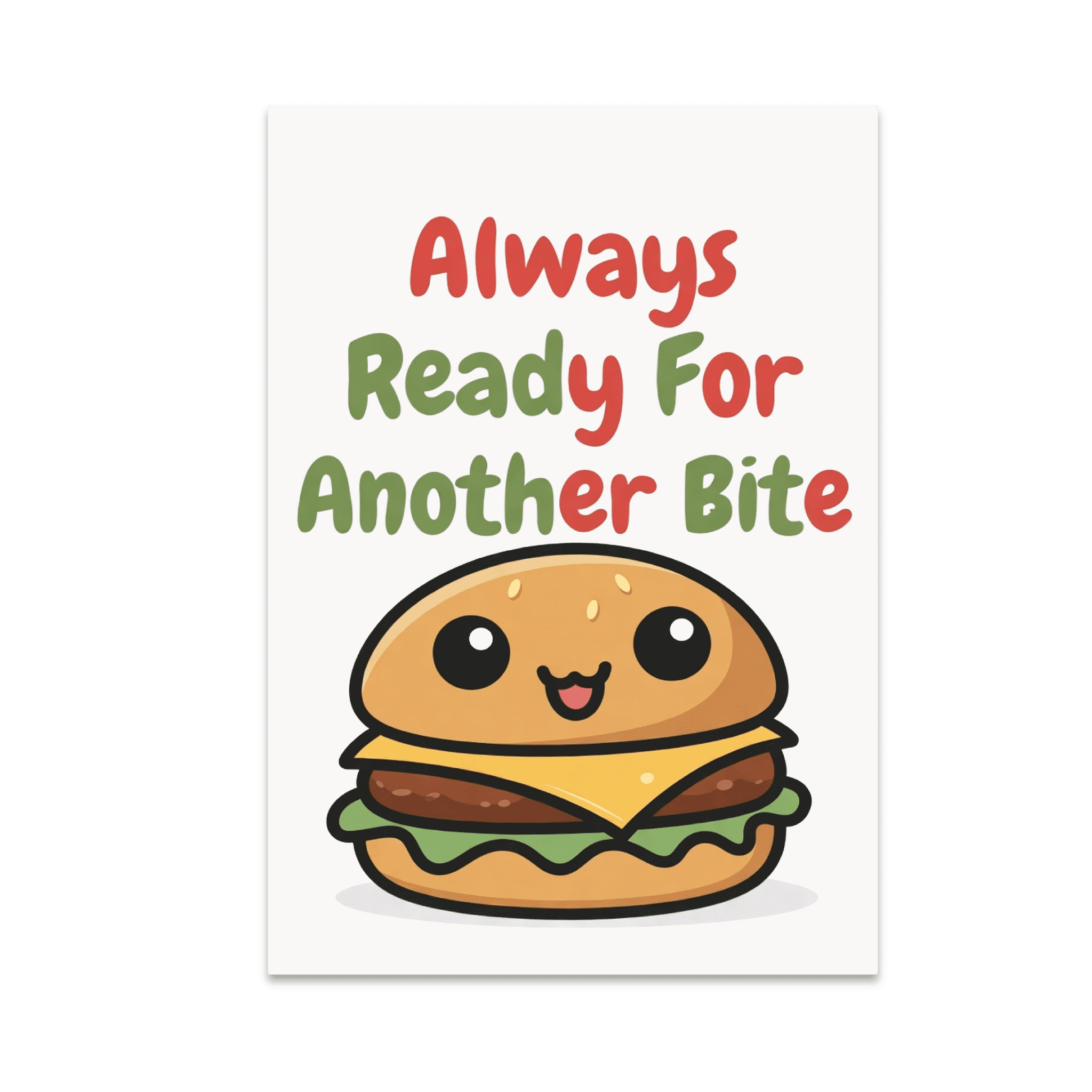 Always Ready For Another Bite Foodie Humor Enthusiast 13x19 Poster