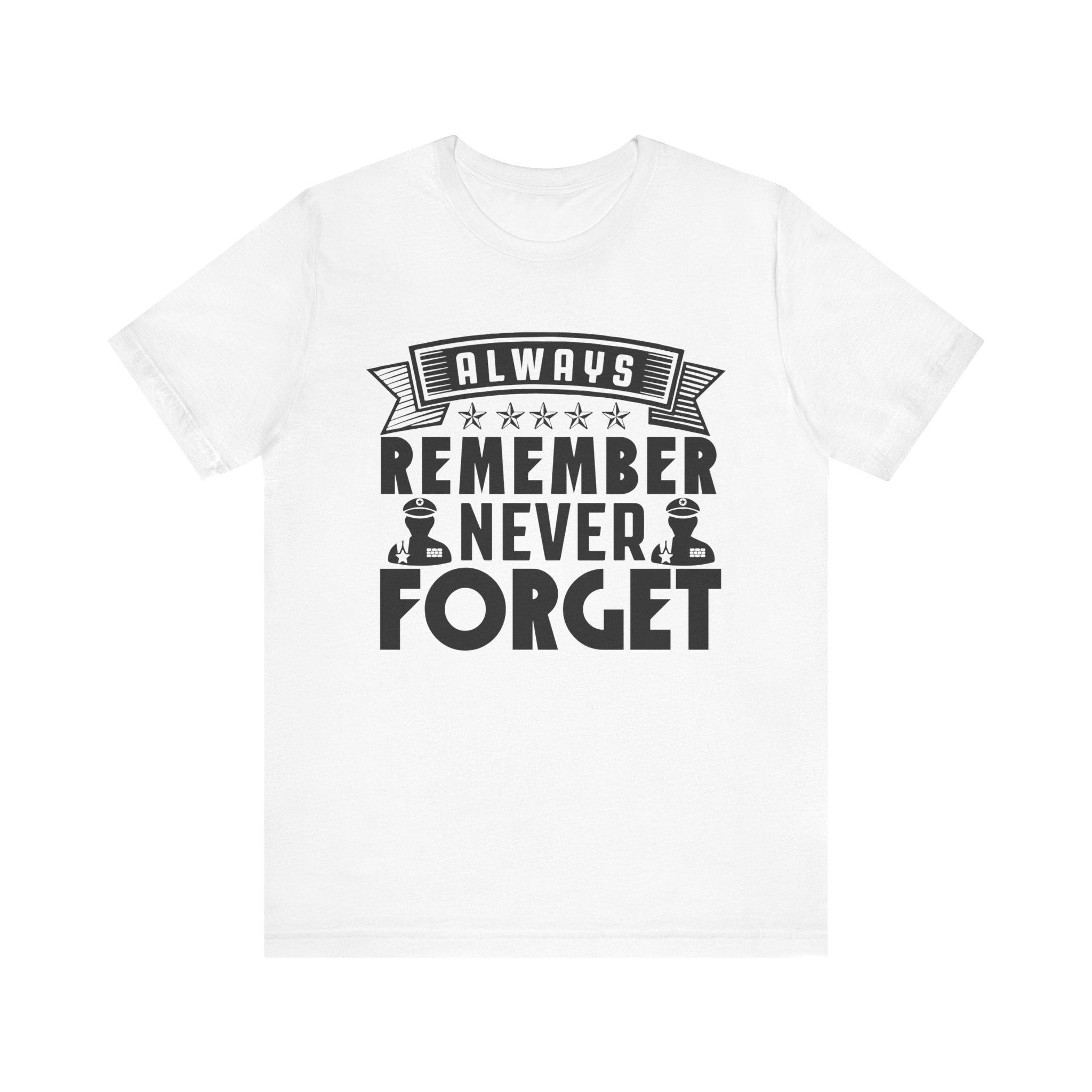 Always Remember Never Forget Veteran & Police Tribute Shirt - Walmart.com
