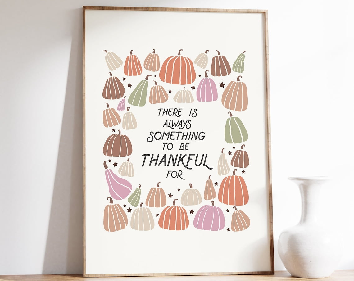 There Is Always Something To Be Thankful For Art, Retro Positive Quote ...