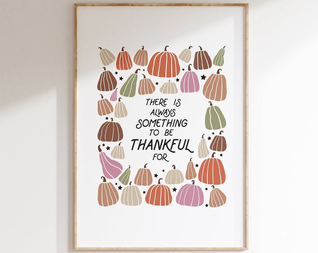 There Is Always Something To Be Thankful For - Gratitude Poster, Autumn ...