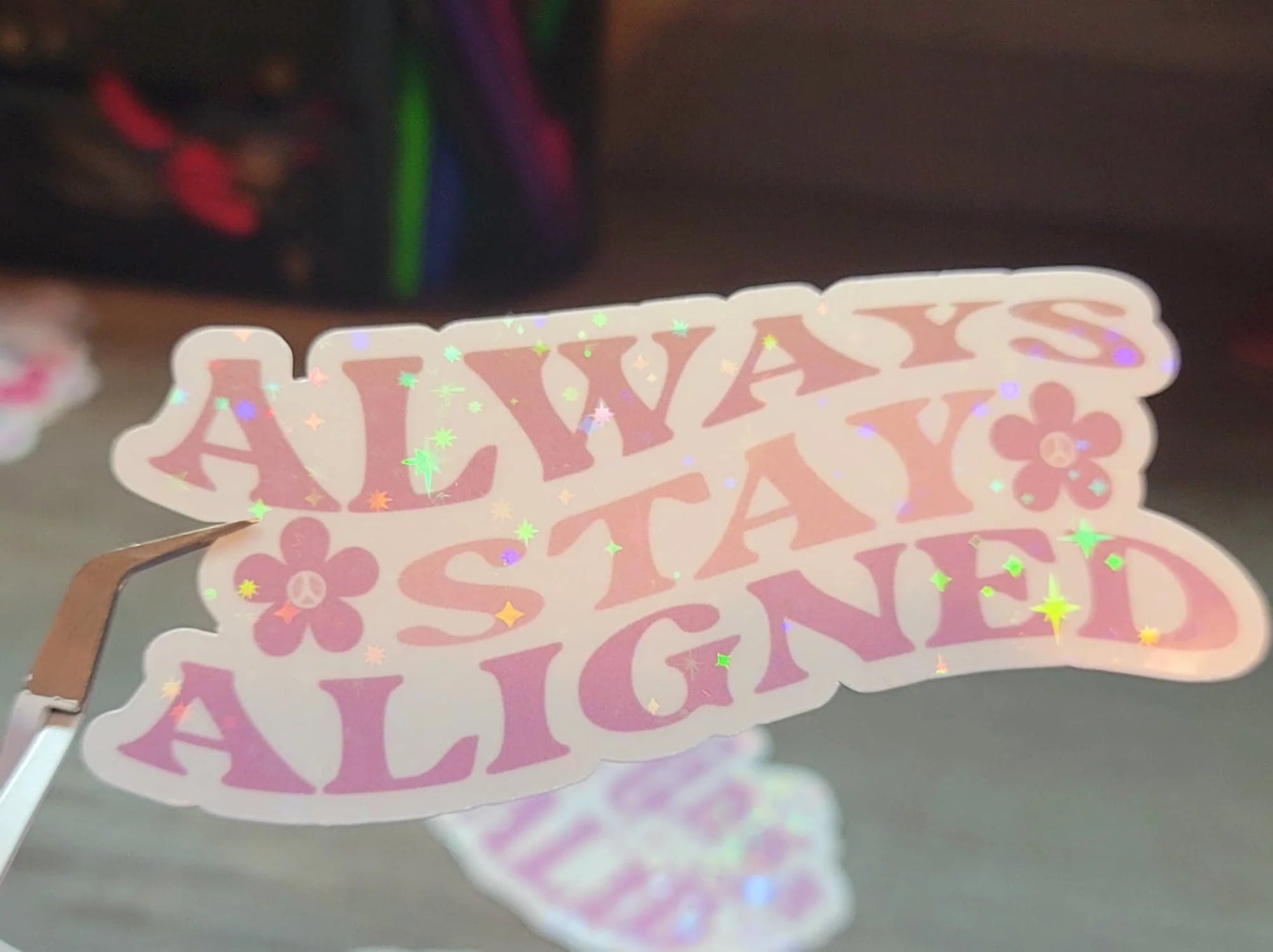 Always Stay Aligned Positivity Holographic Vinyl Sticker - Walmart.com Always Stay Aligned Positivity Holographic Vinyl Sticker - Walmart.com