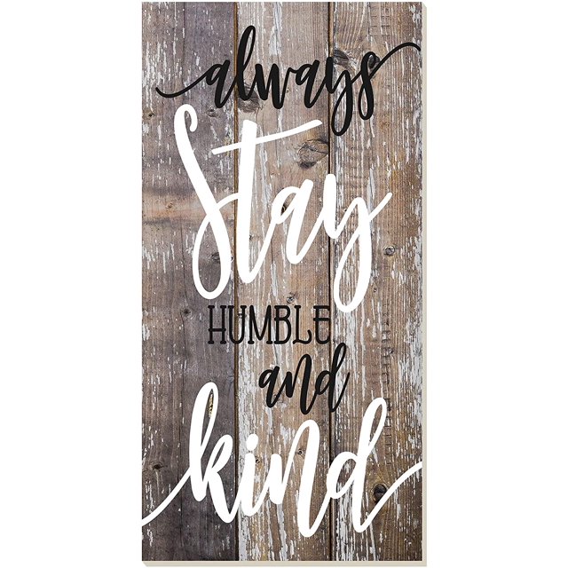 Always Stay Humble And Kind Rustic Wood Wall Sign 9x18 - Walmart ...