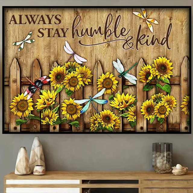 Always Stay Humble And Kind Dragonfly Sunflower Heaven Poster NO FRAMED ...