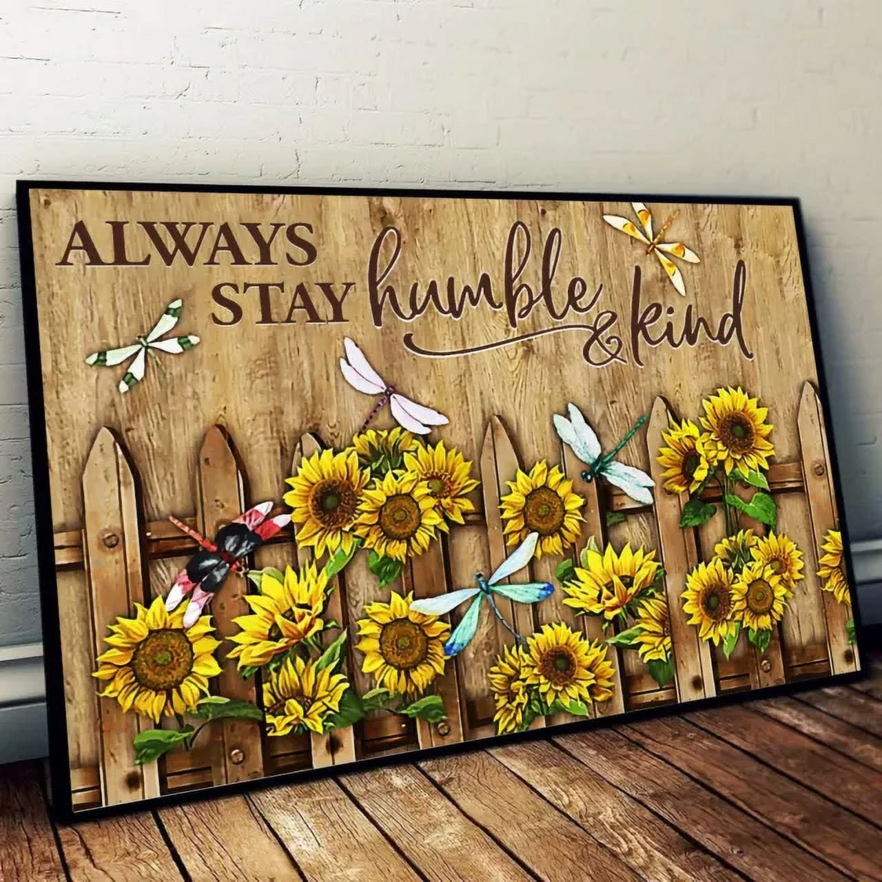 Always Stay Humble And Kind Sunflower Dragonfly Garden Flower Poster NO FRAMED POSTER, Home ...