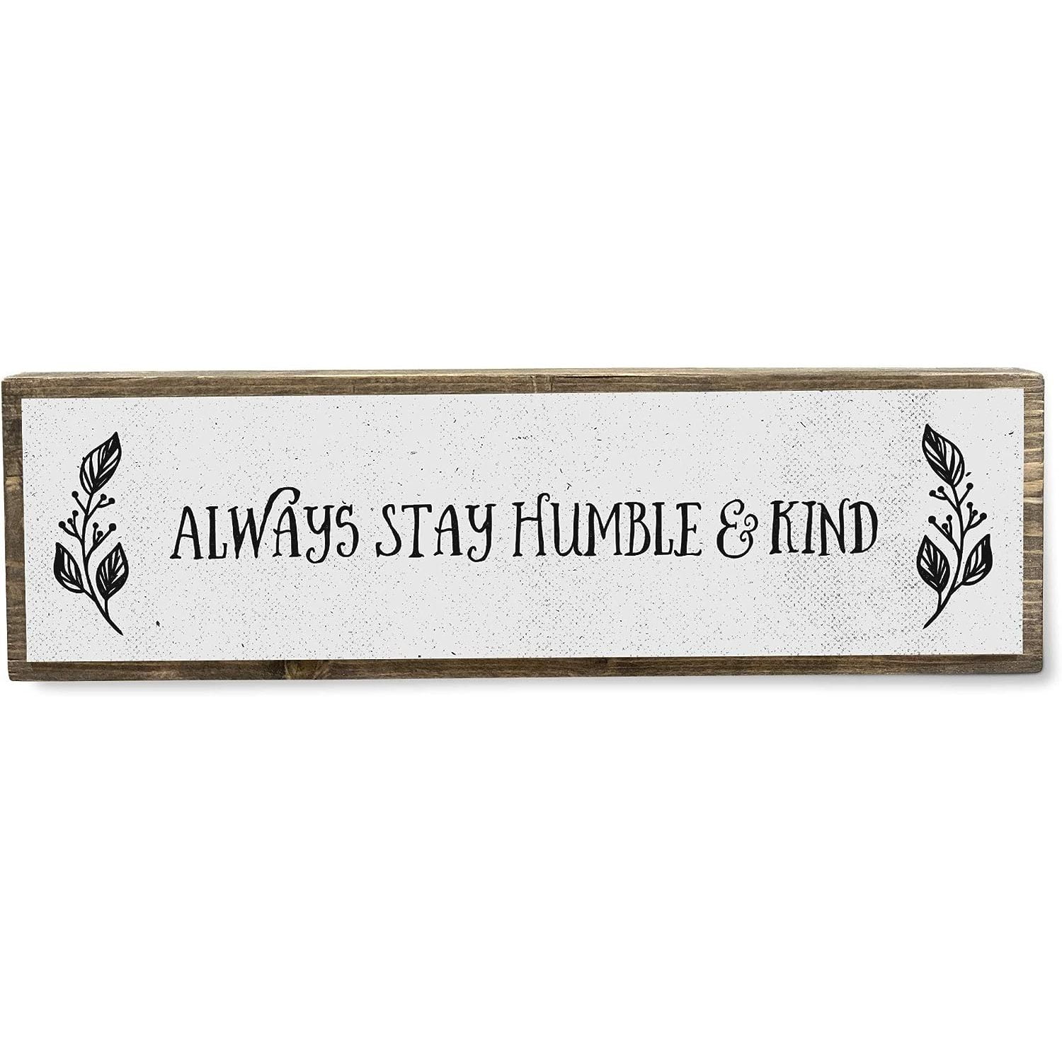 Always Stay Humble and Kind - Handmade Metal Wood Positive Motivational ...