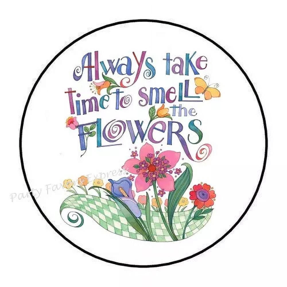 Always Take Time To Smell The Flowers Sticker Envelope Seals Labels ...