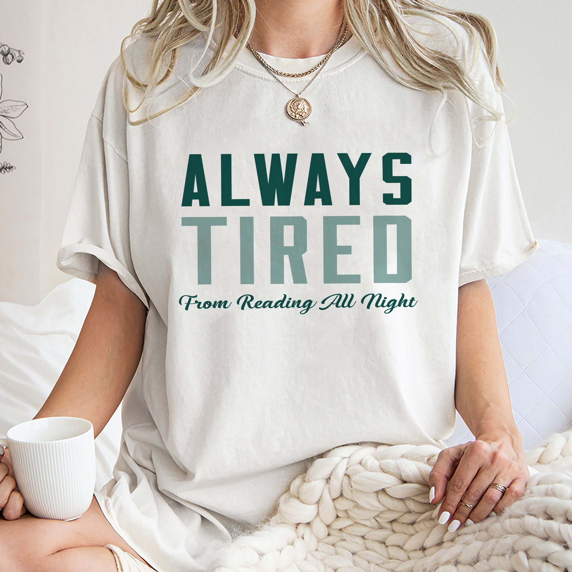 Always Tired From Reading All Night Shirt, Trending Unisex Tee Shirt ...