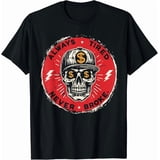 Always Tired Never Broke Skull (On Back) T-Shirt - Walmart.com
