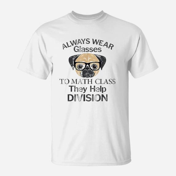 Always Wear Eyeglasses To Math Class Pug Dog TShirt - Walmart.com
