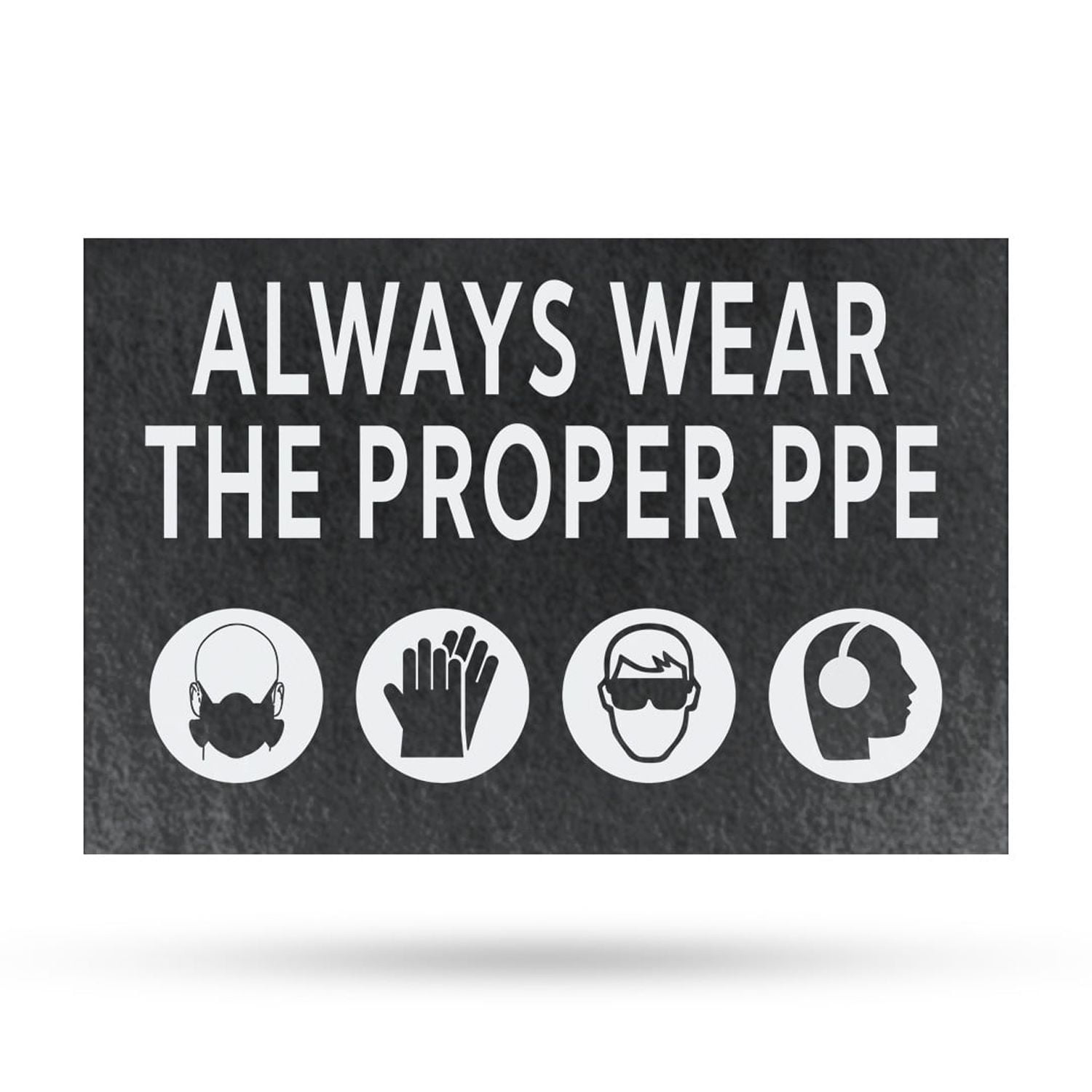 Always Wear the Proper PPE Vinyl Decal 24 Inch x 36 Inch Weatherproof ...