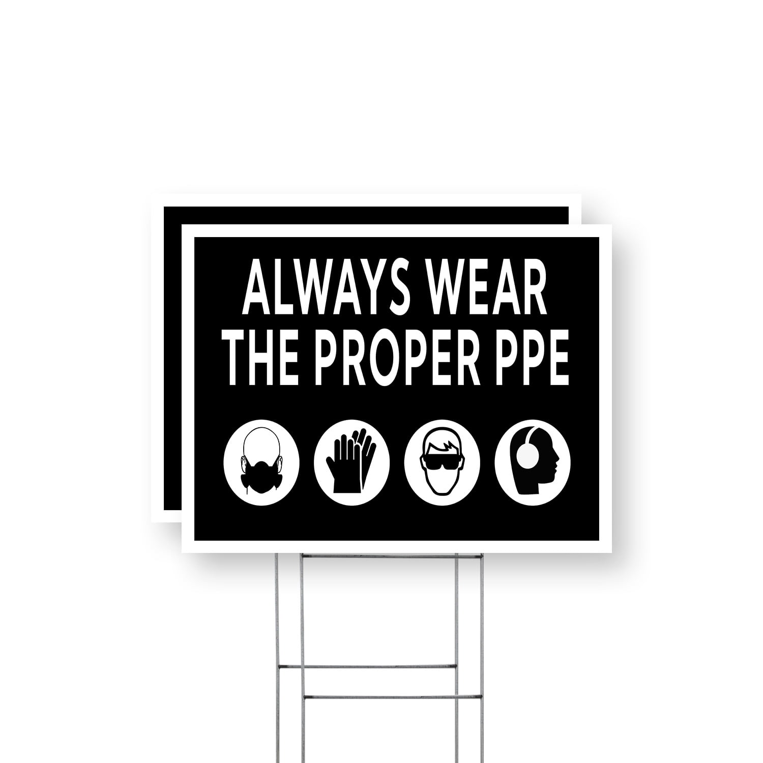 Always Wear the Proper PPE Yard Sign 2 Pack of 18 Inch x 24 Inch Double ...