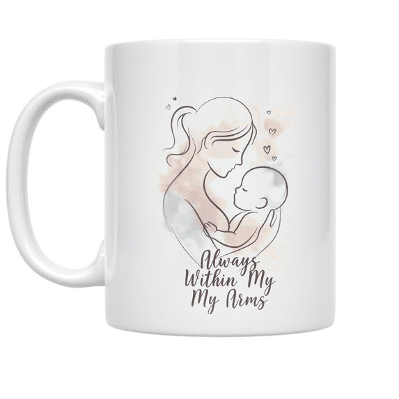 Always Within My Arms - New Parent - 11 oz Ceramic Coffee Mug - Walmart.com