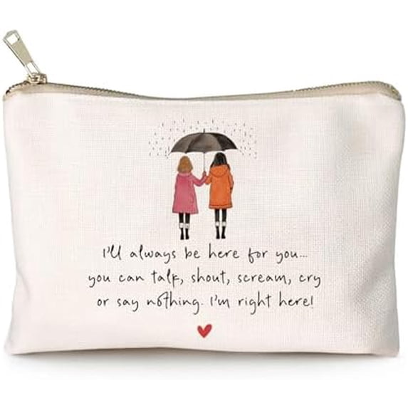 I'll Always Be Here For You Makeup Bag, Supportive Friend Gift, Friends ...