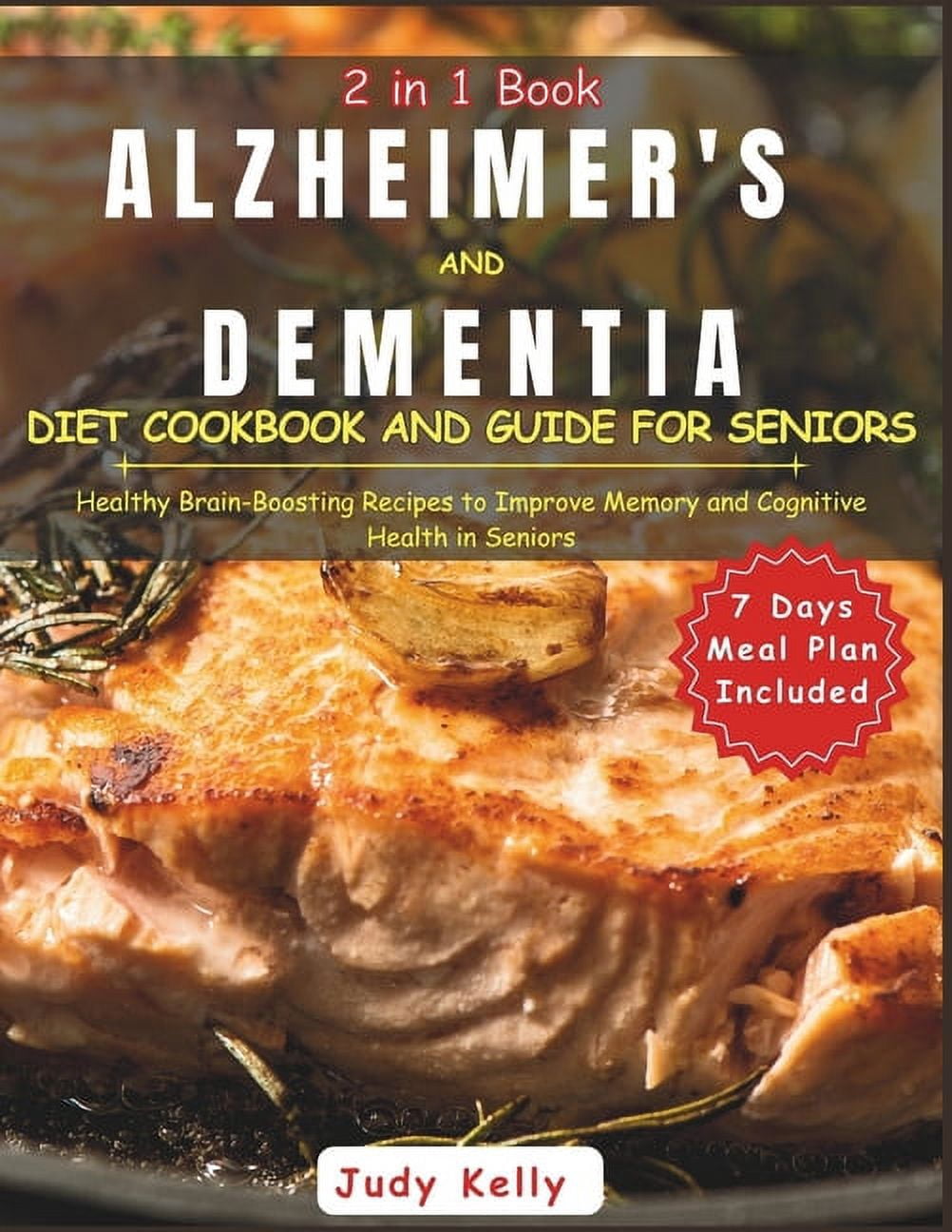 Alzheimer's and Dementia Diet Cookbook and Guide for Seniors: Healthy ...