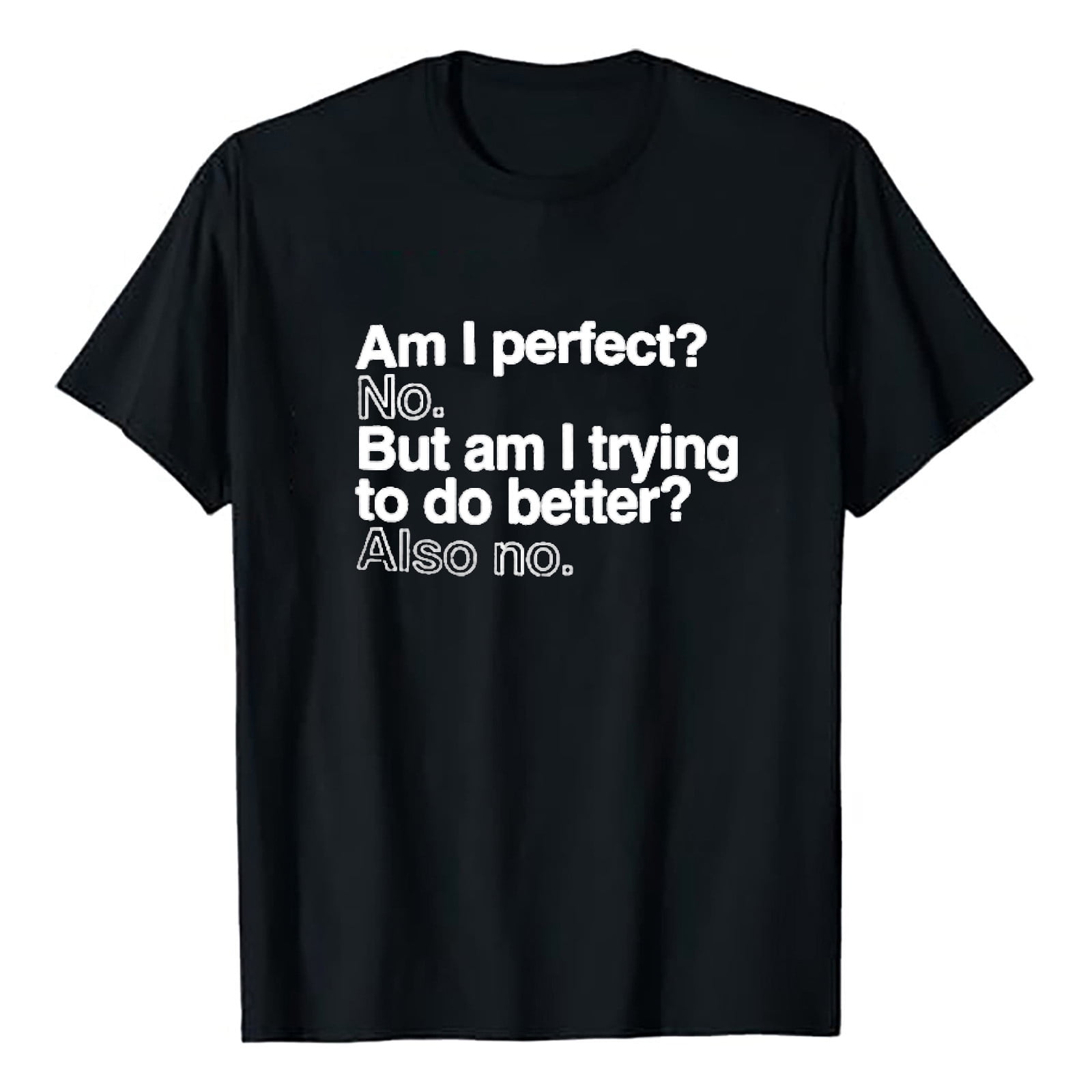 Am I ? Funny Sarcastic Tshirt Self Help Shirt Funny - Walmart.com