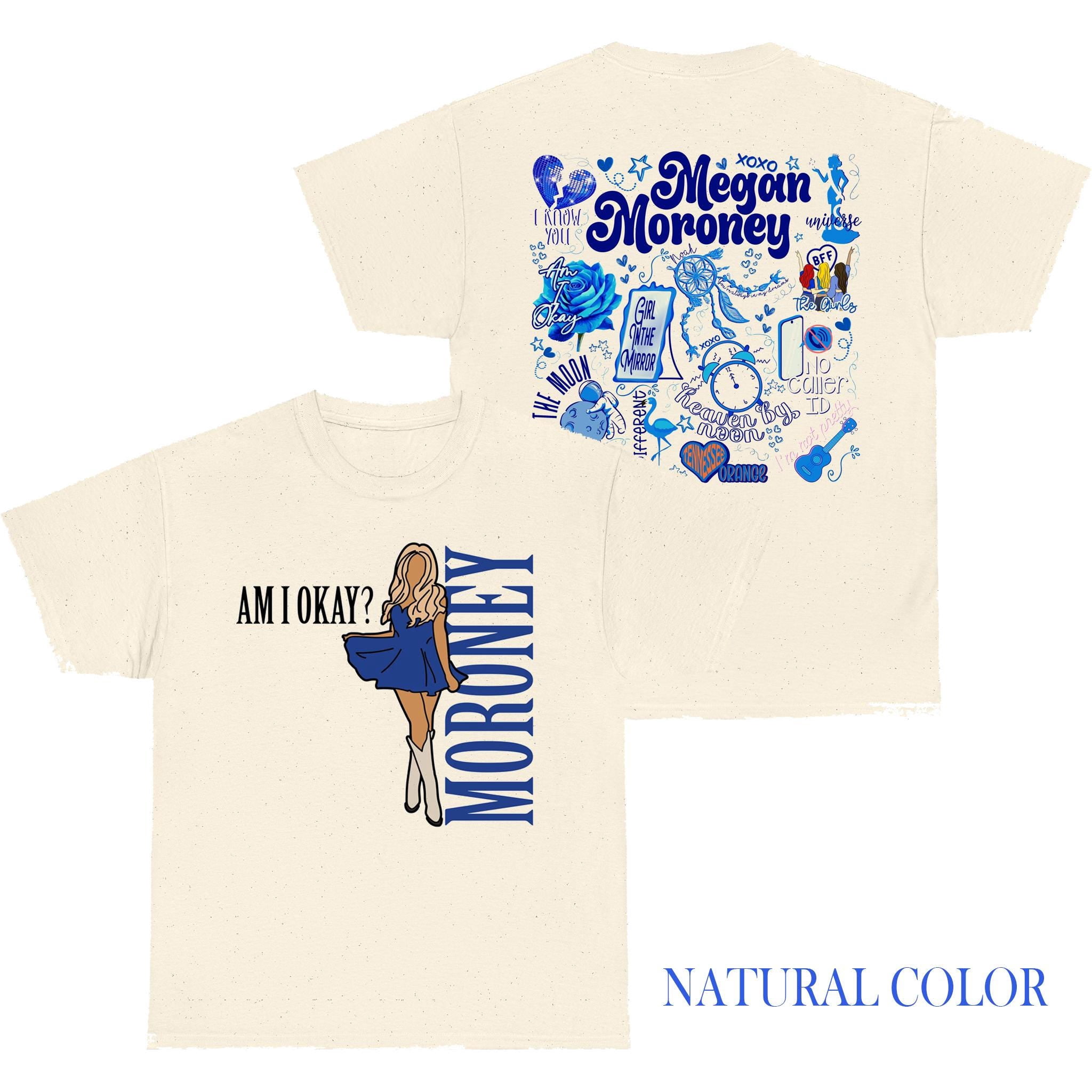 Am I Okay Tour 2025 Megan Shirt Moroney , Megan Merch Moroney EST.1997 ...
