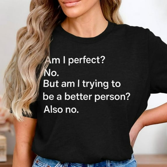 Am I Perfect AlS1o No S1Hirt, Funn Awareness T S1Hirt, SarC1Astic Humor ...