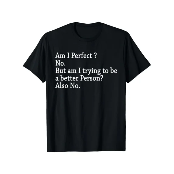 Am I Perfect No Funny Sarcastic Internet Meme Humor Graphic Quote ...