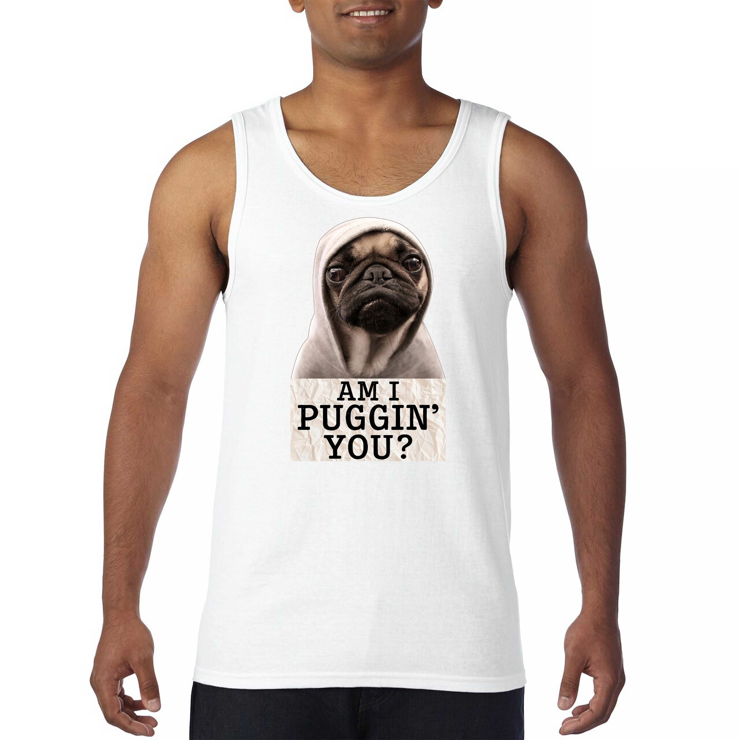 Am I Puggin You Men's Tank Top Funny Pug Puppy Dad Dog Mom Pet Lover ...