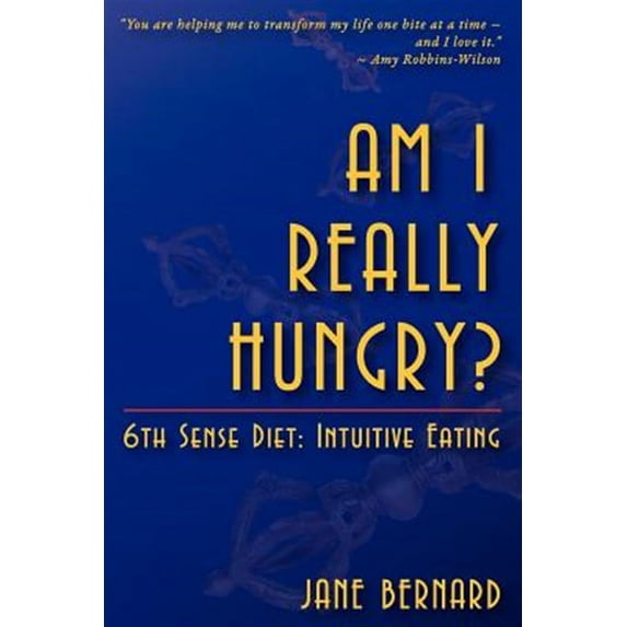 Am I Really Hungry? : 6th Sense Diet: Intuitive Eating - Walmart.com