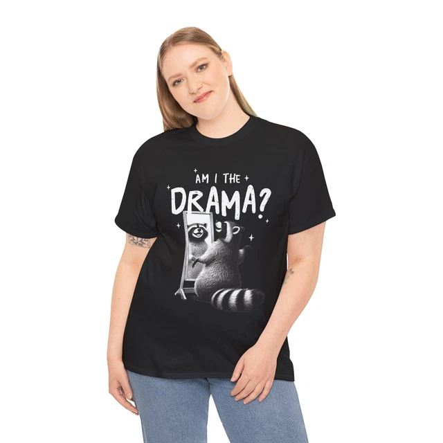Am I The Drama T-Shirt S-5XL Broadway Theater Actor Drama Club Tee ...