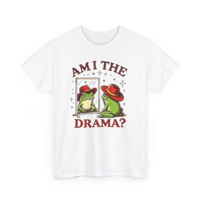 Am I The Drama T-Shirt S-5XL Expression Shirt For Theater & Drama ...