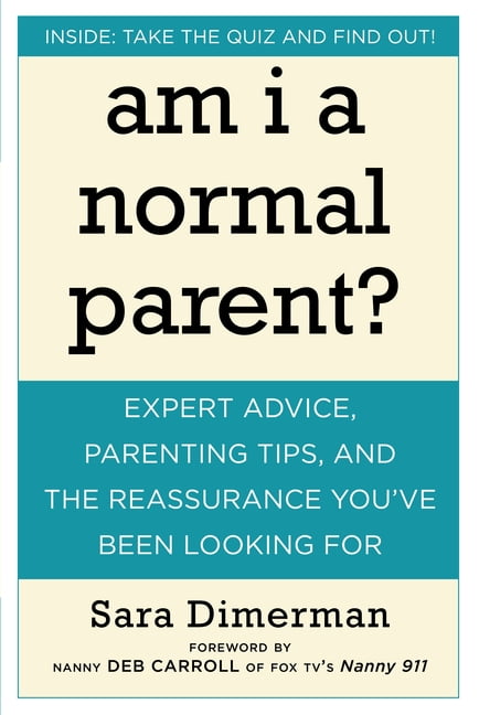 Am I a Normal Parent? : Expert Advice, Parenting Tips and the ...